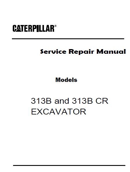Caterpillar Cat 313B CR EXCAVATOR (Prefix BAS) Service Repair Manual ...