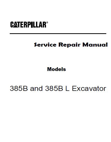 Caterpillar Cat 385B Excavator (Prefix FDL) Service Repair Manual (FDL – FREESAMPLESERVICEMANUAL