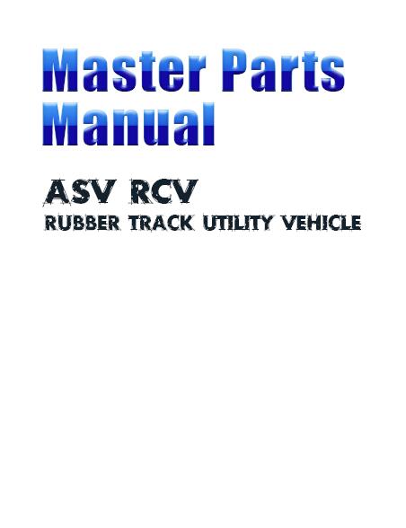 ASV Posi-Track RCV Track Loader Master Parts Catalogue Manual ...